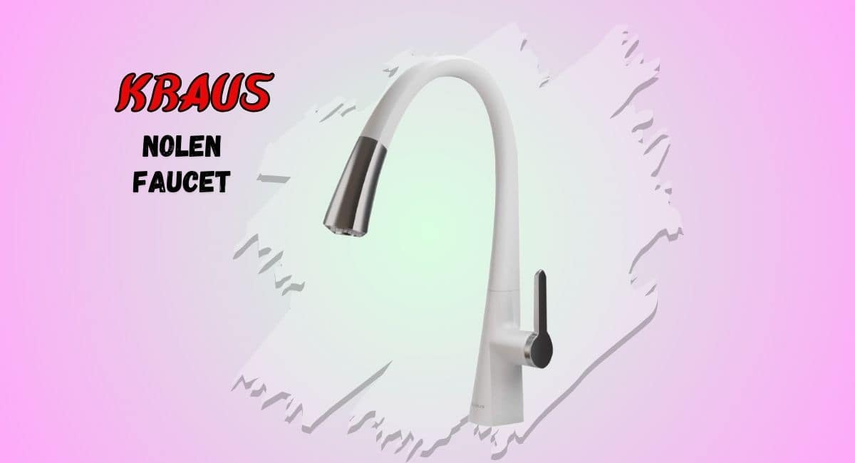 Kraus Nolen Faucet Review and Comparison of March 2025
