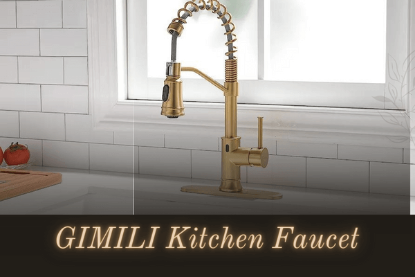 6 Best GIMILI Kitchen Faucet Tested by Plumbing Experts